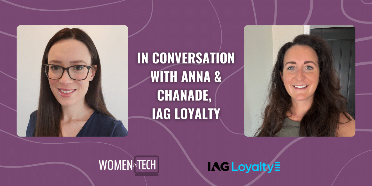Career & Balance Tips from IAG Loyalty’s Tech Leaders - Women in Technology